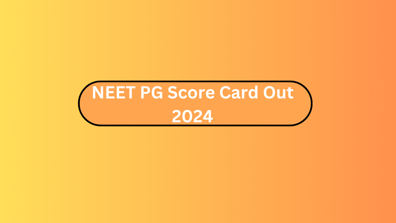 NEET PG Score Card Out 2024 - Rojgar With Ankit